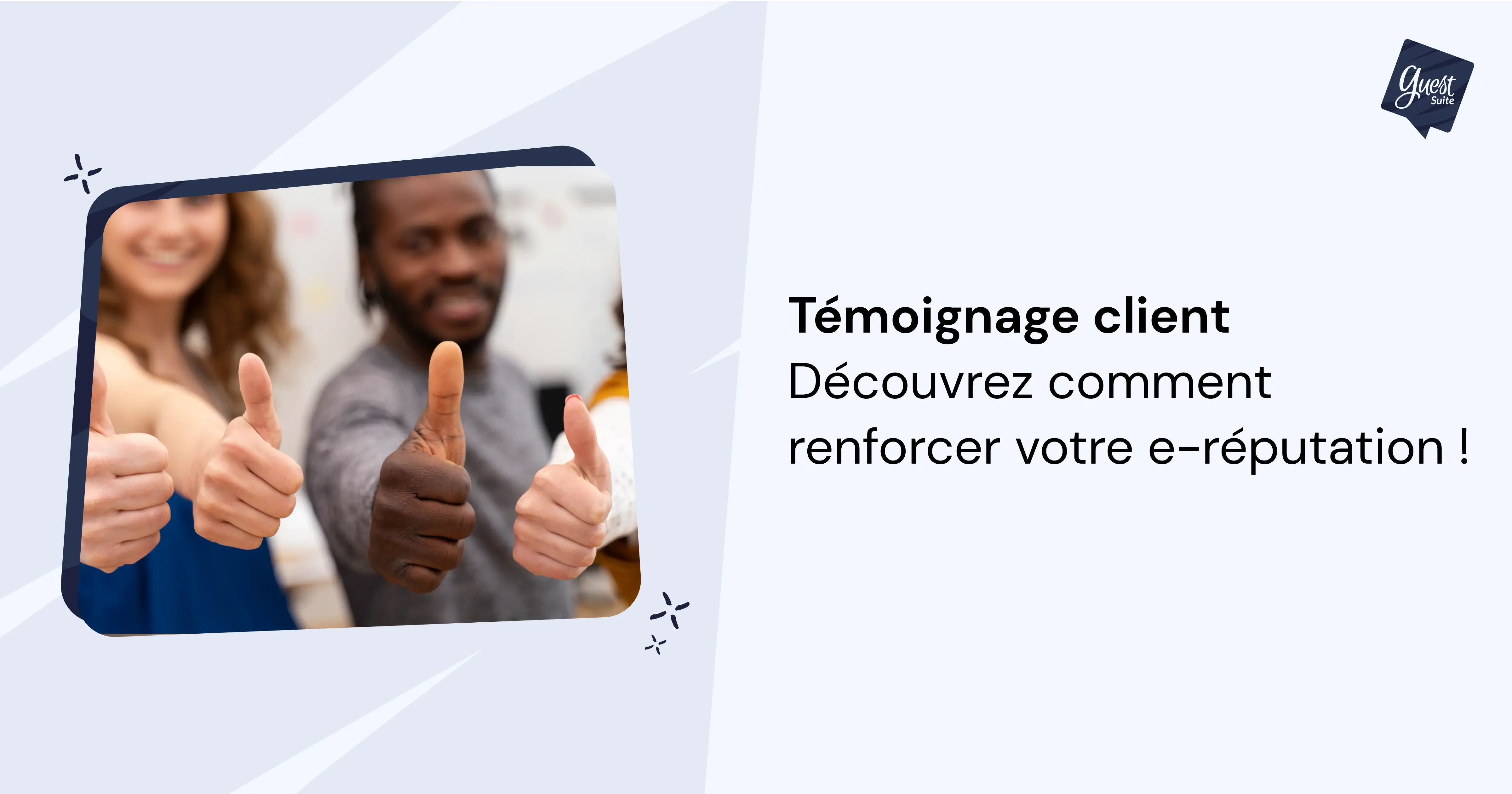 Témoignage client : l'atout pour renforcer votre e-réputation